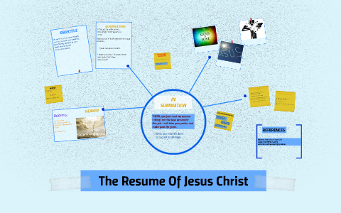 The Resumé Of Jesus Christ by michael grieco on Prezi