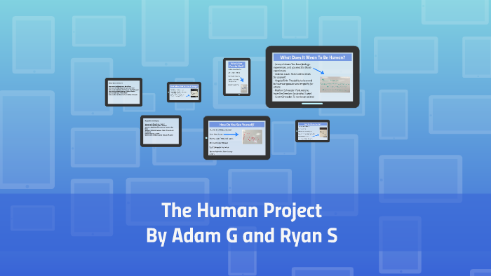 The Human Project by Adam Groth on Prezi