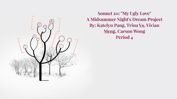 Sonnet 20: "My Ugly Love" by katelyn p1585 on Prezi