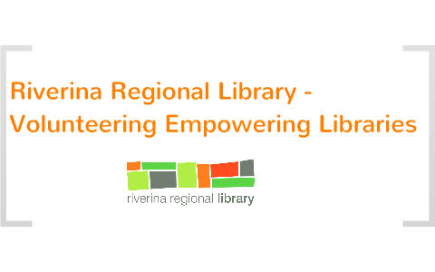 Riverina Regional Library - Volunteering Empowering Libraries by Clare ...