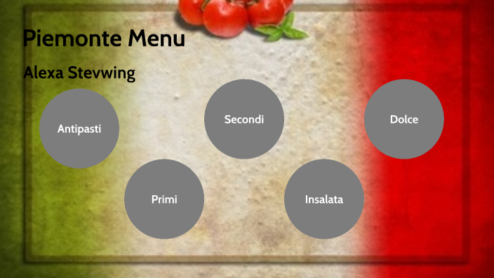 Piemonte Menu by Alexa S on Prezi