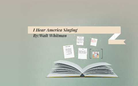 I hear america singing by on Prezi