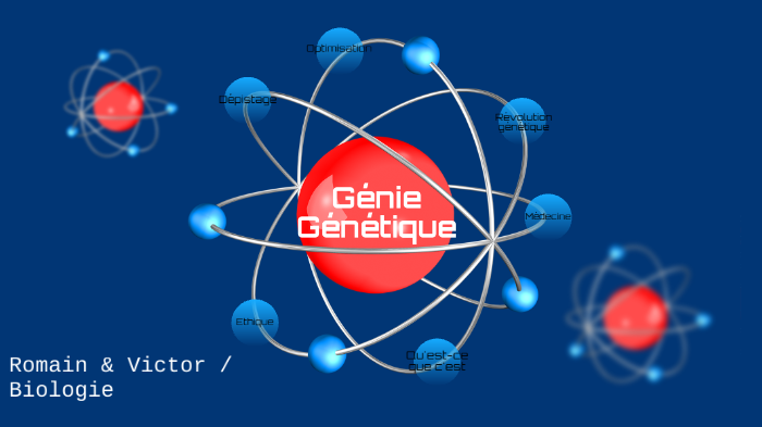 Génie génétique by Victor Geneste on Prezi