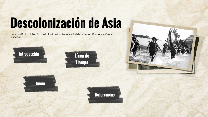 DESCOLONIZACIÓN DE ASIA by Dariana Escobar on Prezi