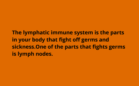 The lmphatic system by Nancy MacDowell on Prezi