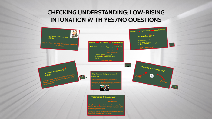 CHECKING UNDERSTANDING; LOW-RISING INTONATION WITH YES/NO QUESTIONS ...