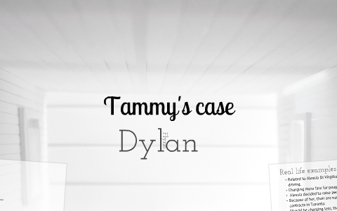 Tammy's case by Flynn Tanner on Prezi