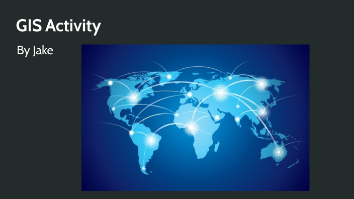 GIS by jake dover on Prezi