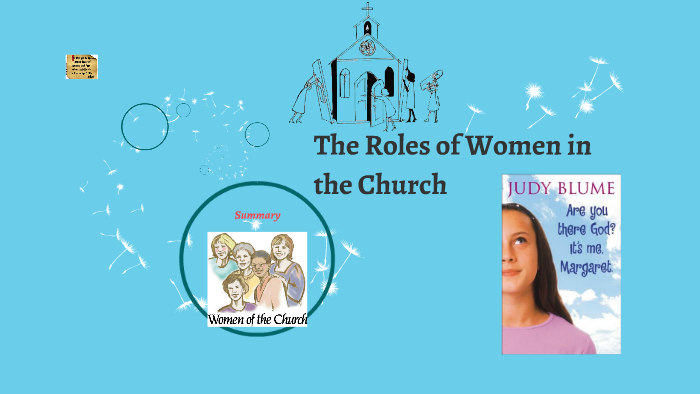 The Roles of Women in the Church by Samantha Dev on Prezi