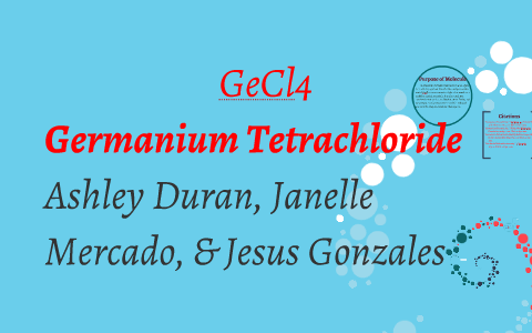 GeCl4 by janelle mercado on Prezi