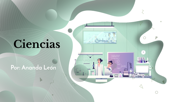 Ciencias by Ananda León on Prezi