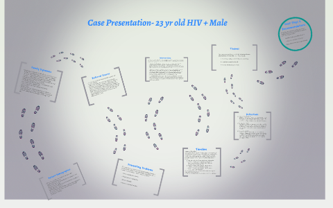 Case Presentation- 23 yr old HIV + Male by Jay Toro