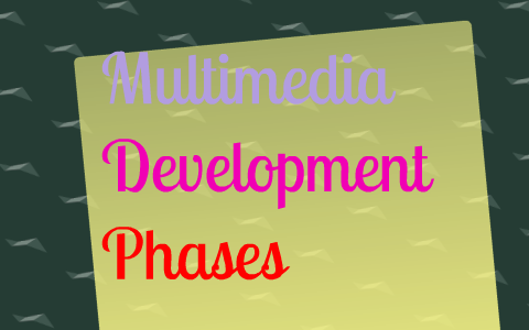 MULTIMEDIA DEVELOPMENT PHASES by BUDAX KECHIK on Prezi