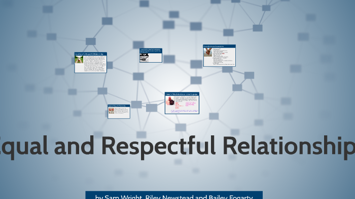 Equal and Respectful Relationships by on Prezi