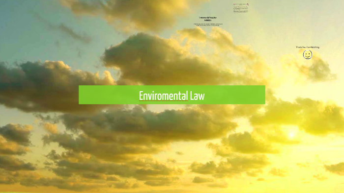 Enviromental Law by Giulia Anne Marie Rizzo on Prezi