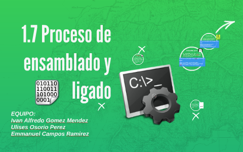 PROCESO DE ENSAMBLADO Y LIGADO by ELITE USER MASTER on Prezi