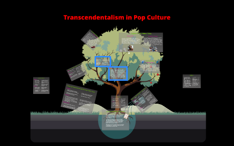 Transcendentalism in Pop Culture by Tyler Pierson on Prezi