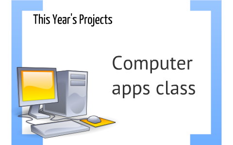 Computer applications projects by Angelina DeFalco on Prezi