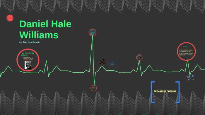 Daniel Hale Williams Black History Month by tolu ogunbowale on Prezi