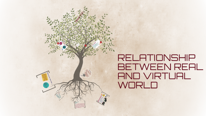 RELATIONSHIP BETWEEN REAL AND VIRTUAL WORLD by Shrishti Srivastav on Prezi