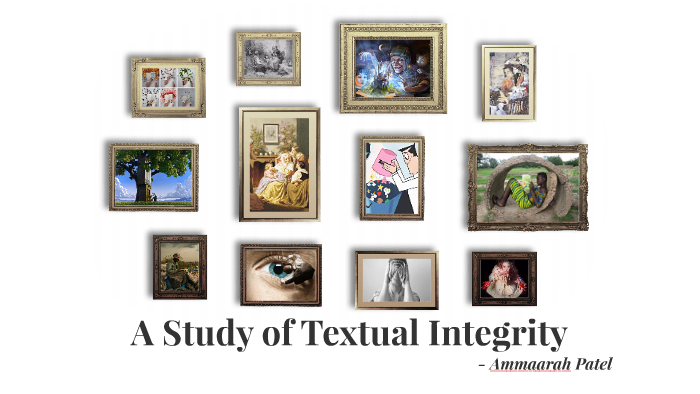 A Study of Textual Integrity by Ammaarah Patel