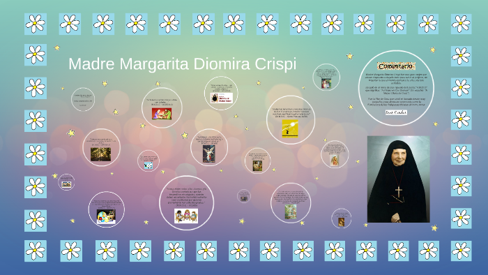 Madre Margarita Diomira Crispi By Natalia López On Prezi