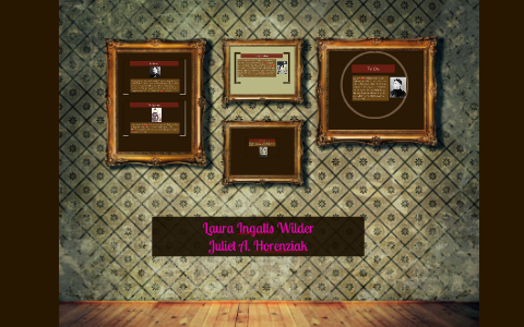 Laura Ingalls Wilder by juliet horenziak on Prezi