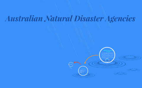 Australian Natural Disaster Agencies by Shannon Goese on Prezi