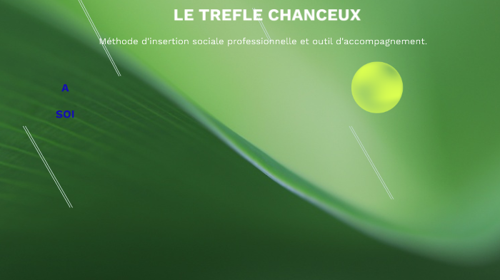 LE TRÈFLE CHANCEUX by anne perez on Prezi