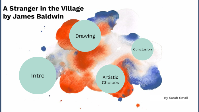 A Stranger in the Village by Sarah Small on Prezi