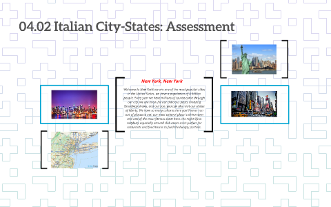 04.02 Italian City-States: Assessment by Erika Limardo on Prezi