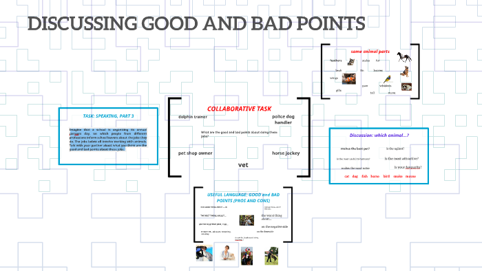 DISCUSSING GOOD AND BAD POINTS by on Prezi