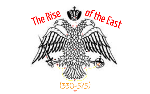 The Rise of the Eastern Empire by Emily Chandler on Prezi