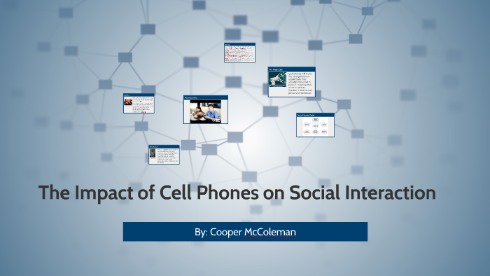 The Impact of Cell Phones on Social Interaction by Cooper McColeman on ...
