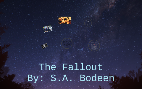 The Fallout By S. A. Bodeen by Andrew Truax on Prezi