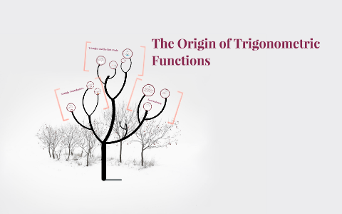The Origin of Trigonometric Functions by Fayo Ojo on Prezi
