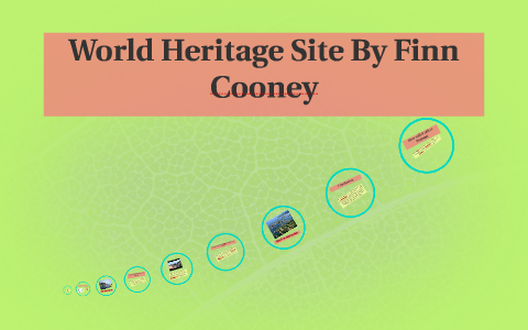 World Heritage Site by FINN COONEY on Prezi