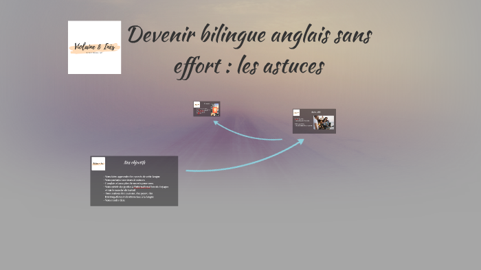 Les 10 astuces pour devenir bilingues by Violaine Petit on Prezi