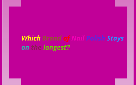 Science Fair Project- Nail Polish by Natalie Voisin on Prezi