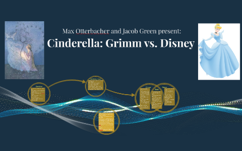 Cinderella: Grimm vs. Disney by Jacob Green on Prezi