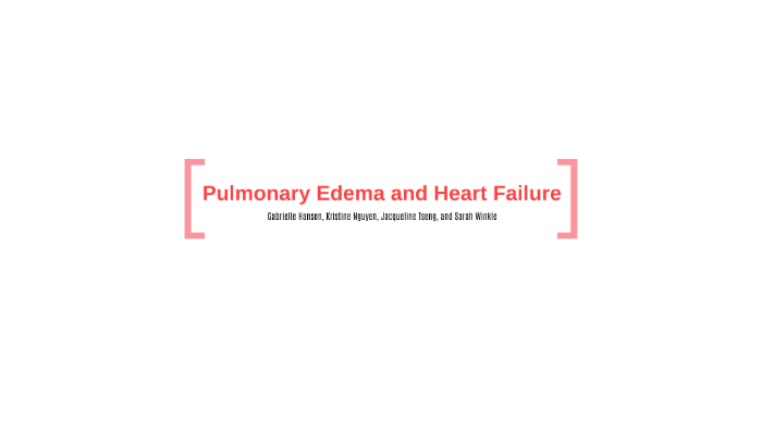 Pulmonary Edema and Heart Failure Concept Map by Kristine Nguyen on Prezi