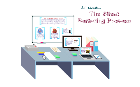 All About: The Silent Bartering Process by Melissa Ignacio on Prezi
