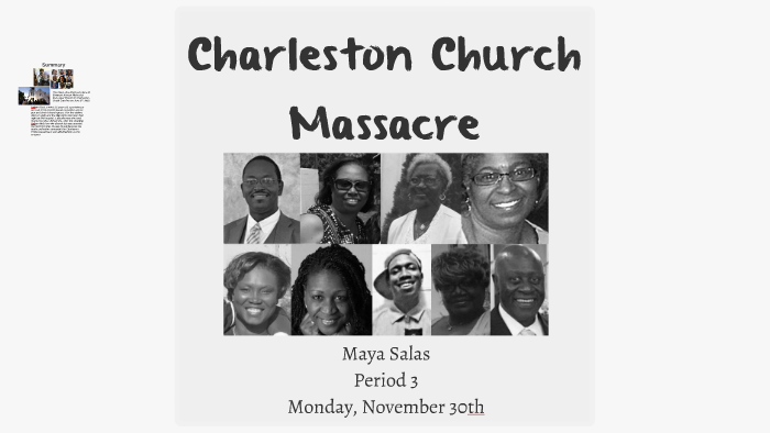 Charleston Church Massacre By Maya Salas On Prezi