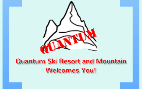 Quantum Ski Resort and Mountain by Jacob Easter on Prezi