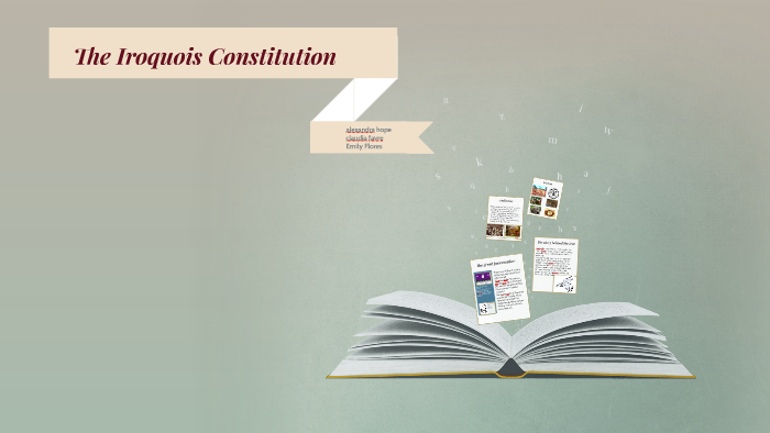 Iroquois constitution by alexandra Hope on Prezi