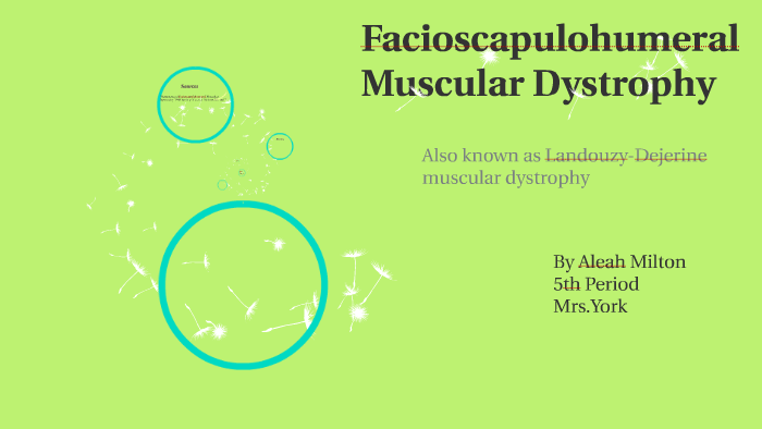 Facioscapulohumeral Muscular Dystrophy by Aleah Milton