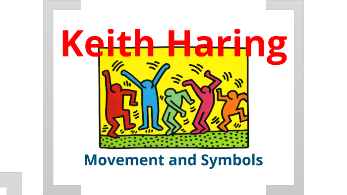 Keith Haring for Middle School Art by Lindsey Foushee on Prezi