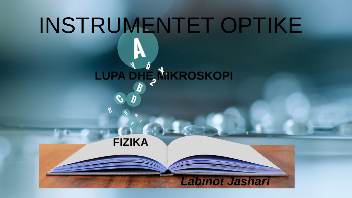 INSTRUMENTET OPTIKE by azra jashari on Prezi