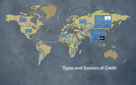 Types and Sources of Credit by jonathan slate on Prezi