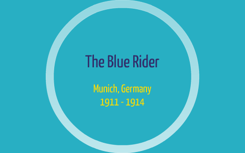 The Blue Rider Movement by Emma Hawley-Yan on Prezi
